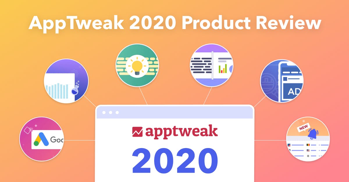 AppTweak 2020 Product Review - Major Highlights - ASO Blog